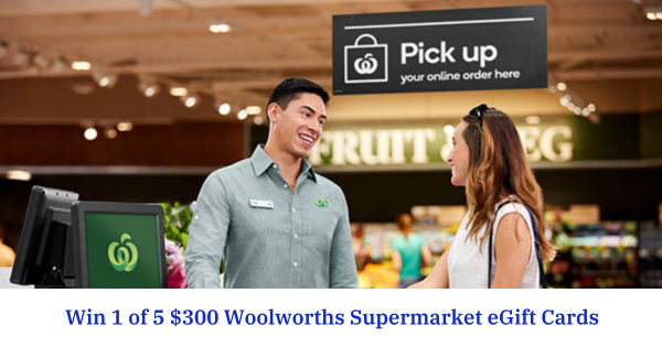 Your chance to win 1 of 5 $300 Woolworths Supermarket eGift Cards ...