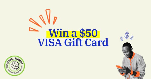 Win a $50 VISA Gift Card with The Global Student · Free Online ...